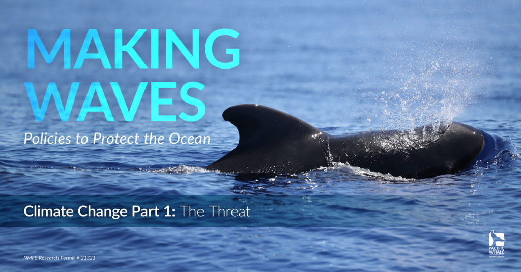 MAKING WAVES – CLIMATE CHANGE PART 1: THE THREAT - Pacific Whale ...